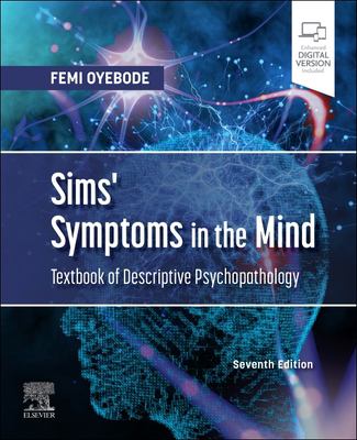 Sims' Symptoms in the Mind: Textbook of Descriptive Psychopathology ...