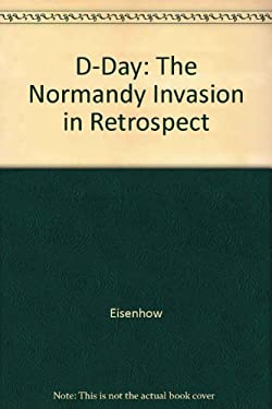 D-Day : The Normandy Invasion in Retrospect used book by Kan.) Staff ...