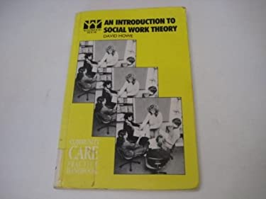 An Introduction to Social Work Theory : Making Sense in Practice used ...