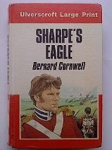 Sharpe's Eagle : Richard Sharpe and the Talavera Campaign, July 1809 ...