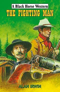 The Fighting Man book by Alan Irwin: 9780709090113