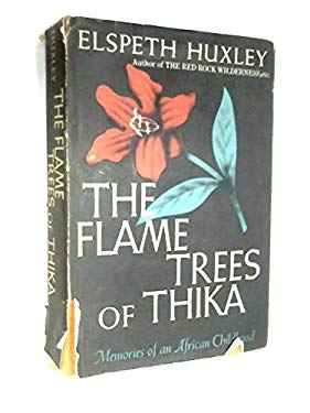 The Flame Trees of Thika : Memories of an African Childhood used book ...