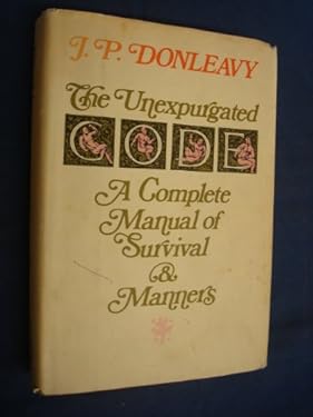 The Unexpurgated Code : A Complete Manual of Survival and Manners book ...