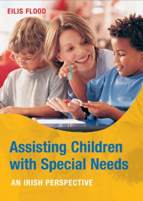 Assisting Children with Special Needs : An Irish Perspective book by ...
