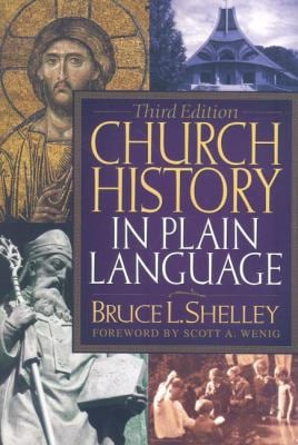 Church History in Plain Language used book by Bruce L. Shelley ...