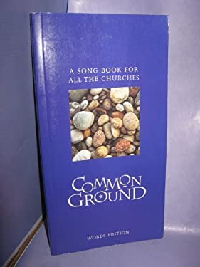 Common Ground : A Song Book for All the Churches used book by Panel on ...