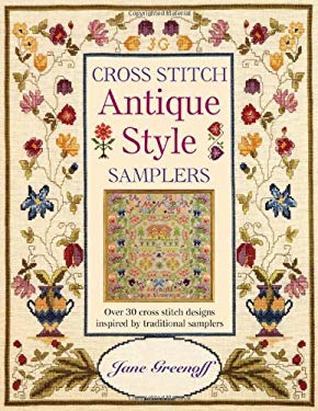 Cross Stitch Antique Style Samplers : Over 30 Cross Stitch Designs ...