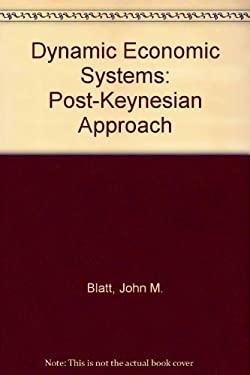Dynamic Economic Systems : A Post-Keynesian Approach book by John M ...