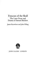 Frescoes of the Skull : The Later Prose and Drama of Samuel Beckett ...