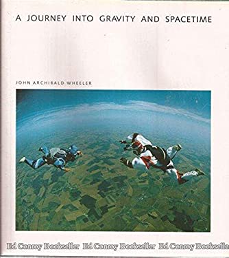 A Journey into Gravity and Spacetime used book by John A. Wheeler ...