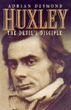Huxley : The Devil's Disciple used book by Adrian Desmond: 9780718136413