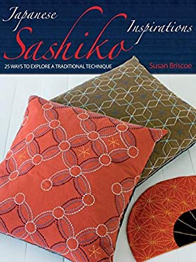 Japanese Sashiko Inspirations : 25 Ways to Explore a Traditional ...