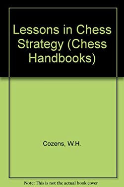 Lessons in Chess Strategy book by William Harold Cozens: 9780710052032