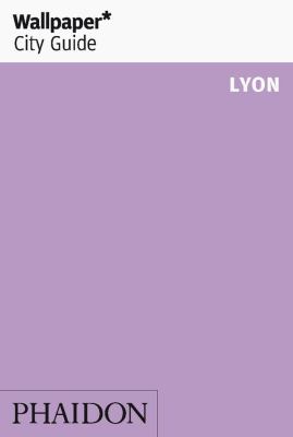 Lyon book by Wallpaper*: 9780714864273