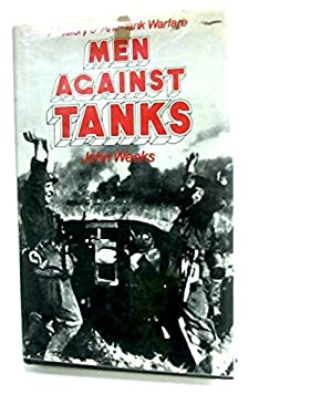 Men Against Tanks : A History of Anti-Tank Warfare book by John Weeks ...