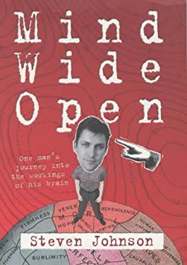 Mind Wide Open : Your Brain and the Neuroscience of Everyday Life book ...