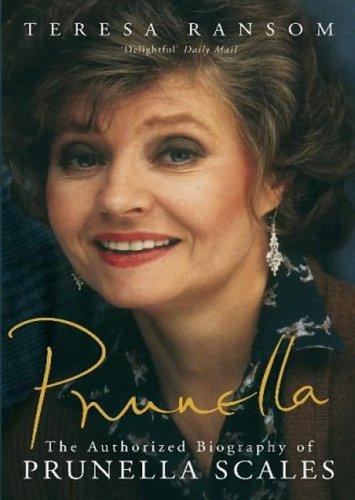 Prunella : The Authorised Biography of Prunella Scales book by Teresa ...