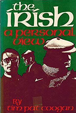 The Irish : A Personal View book by Tim Pat Coogan: 9780714816388