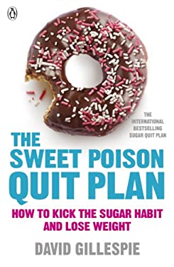 The Sweet Poison Quit Plan used book by David Gillespie: 9780718179045