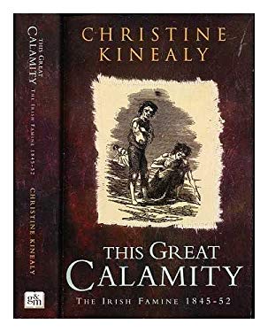 This Great Calamity : Irish Famine,1845-52 used book by Christine ...