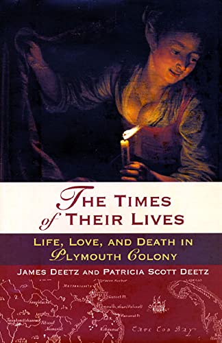 The Times of Their Lives : Life, Love, and Death in Plymouth Colony ...