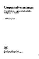 Unspeakable Sentences : Narration and Representation in the Language of ...