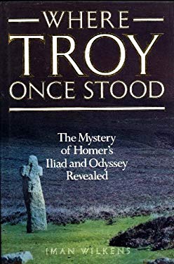 Where Troy Once Stood book by Wilkens: 9780712624633