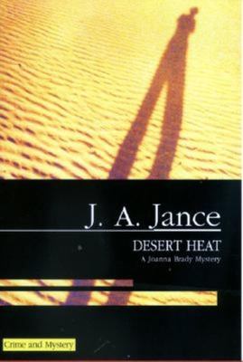 Desert Heat book by J. A. Jance: 9780727861153