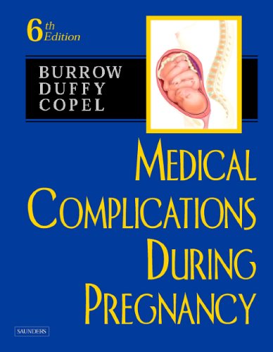 Medical Complications During Pregnancy used book by Gerard N. Burrow ...