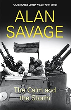 The Calm and the Storm used book by Alan Savage: 9780727866998