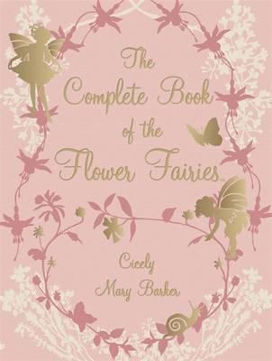 The Complete Book of Flower Fairies. Cicely Mary Barker book by Cicely ...