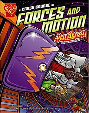 A Crash Course in Forces and Motion with Max Axiom, Super Scientist ...