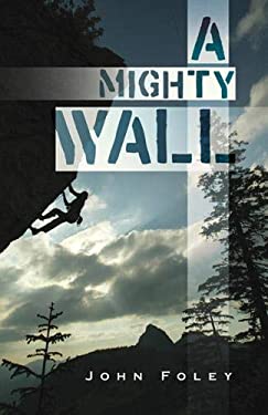 A Mighty Wall used book by John Foley: 9780738714486