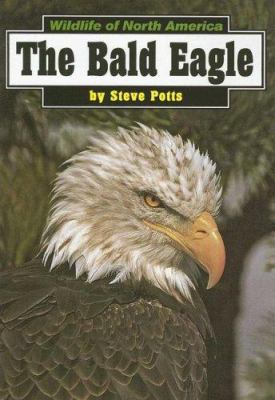 The Bald Eagle book by Steve Potts: 9780736884839