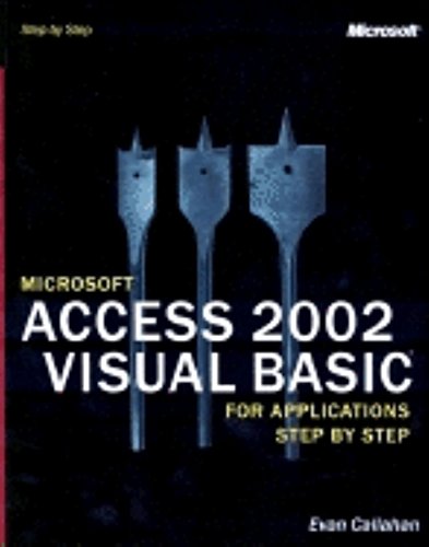 Microsoft Access 2002 Visual Basic for Applications Step by Step used book by Evan Callahan ...