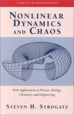 Nonlinear Dynamics and Chaos : With Applications to Physics, Biology, Chemistry, and Engineering ...