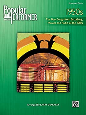 Popular Performer -- 1950s : The Best Songs from Broadway, Movies and ...