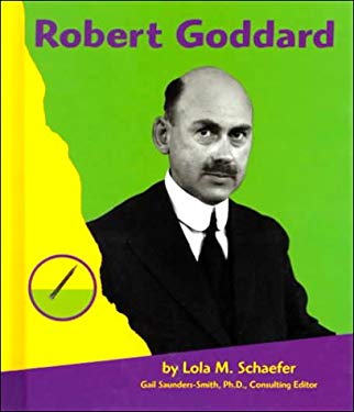 Robert Goddard book by Lola M. Schaefer: 9780736805483