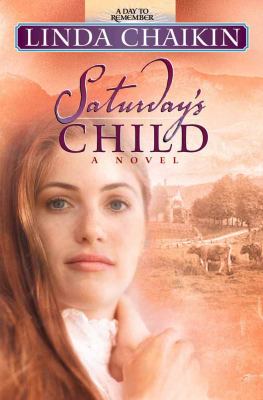 Saturday's Child book by Linda L. Chaikin: 9780736906586