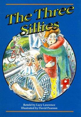 The Three Sillies book by Lucy Lawrence, David Pearson: 9780732720605