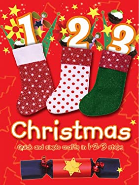 1 2 3 Christmas : Quick and Simple Crafts in 1 2 3 Steps used book by ...