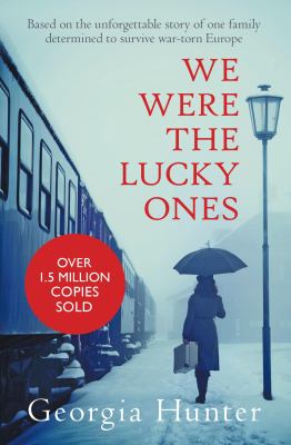 We Were the Lucky Ones book by Georgia Hunter: 9780749021986