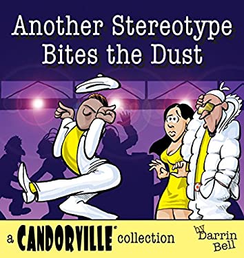 Another Stereotype Bites the Dust : A Candorville Collection book by ...
