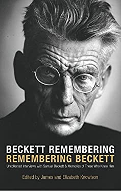 Beckett Remembering - Remembering Beckett used book by James Knowlson ...