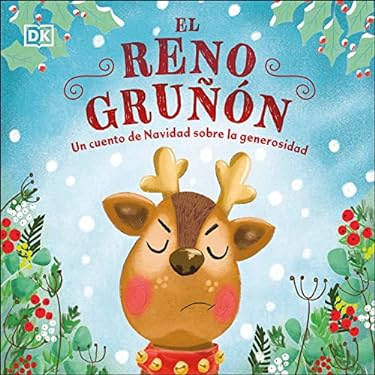 El Reno Gruñón (the Grumpy Reindeer) : Un Cuento de Navidad Sobre la ...