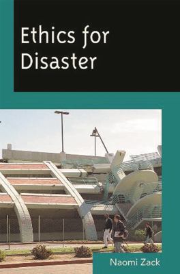 Ethics for Disaster used book by Naomi Zack: 9780742564947