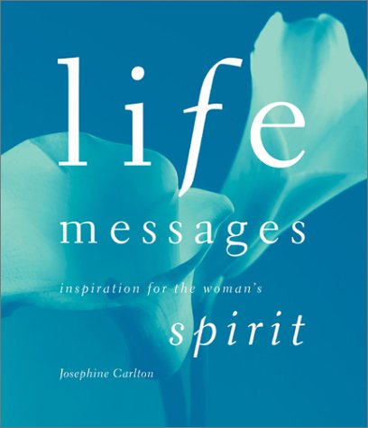 Life Messages : Inspiration for the Woman's Spirit used book by ...