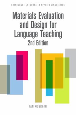 Materials Evaluation and Design for Language Teaching book by Ian McGrath: 9780748645671