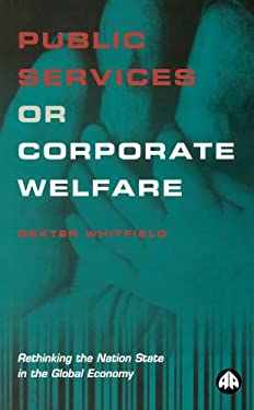 Public Services or Corporate Welfare: Rethinking the Nation State in ...