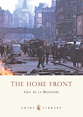 The Home Front used book by Guy de la Bedoyere: 9780747805281